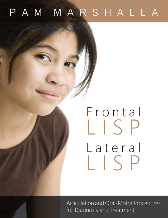 Frontal Lisp Lateral Lisp Articulation And Oral Motor Procedures For